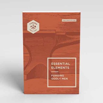Essential Elements: Forging Godly Men – Resources by Vince Miller